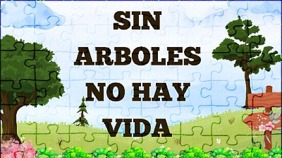 Sin Arboles No Hay Vida - Rompecabezas Del Usuario #1055334